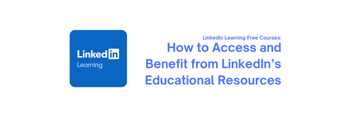 LinkedIn Learning Free Courses: How to Access and Benefit from LinkedIn ...