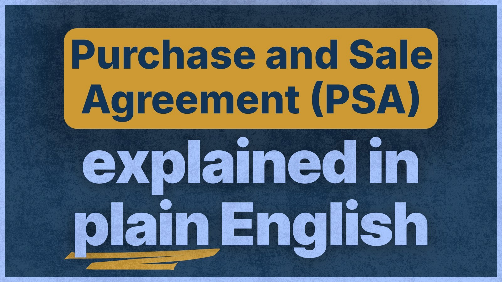 Purchase and Sale Agreement (PSA): Real Estate's Golden Ticket