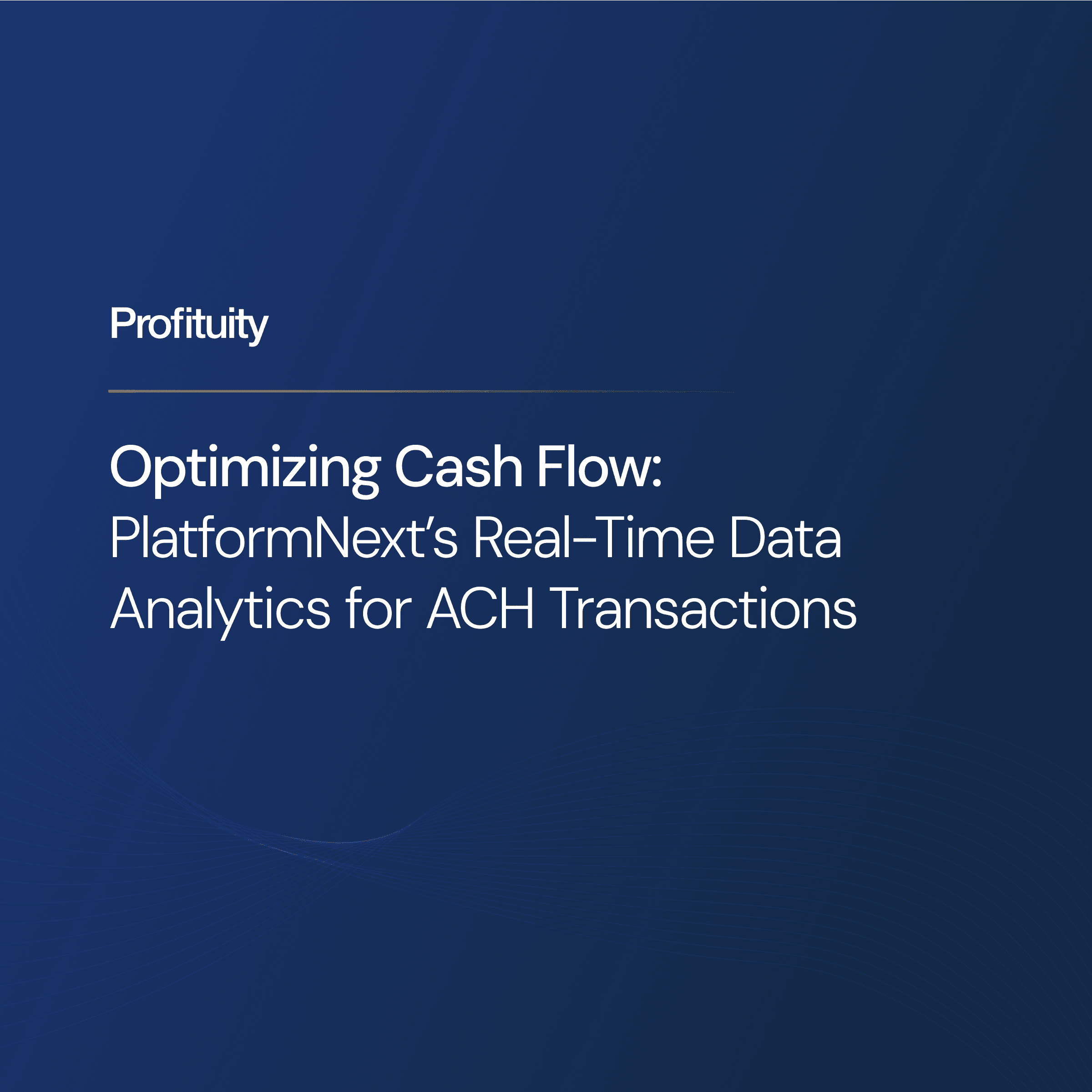 Optimizing Cash Flow: PlatformNext’s Real-Time Data Analytics for ACH ...