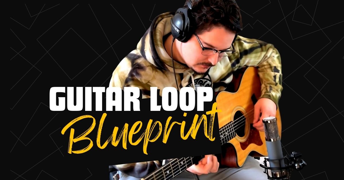 The Guitar Loop Blueprint - Learn How to Create and Monetize Your ...