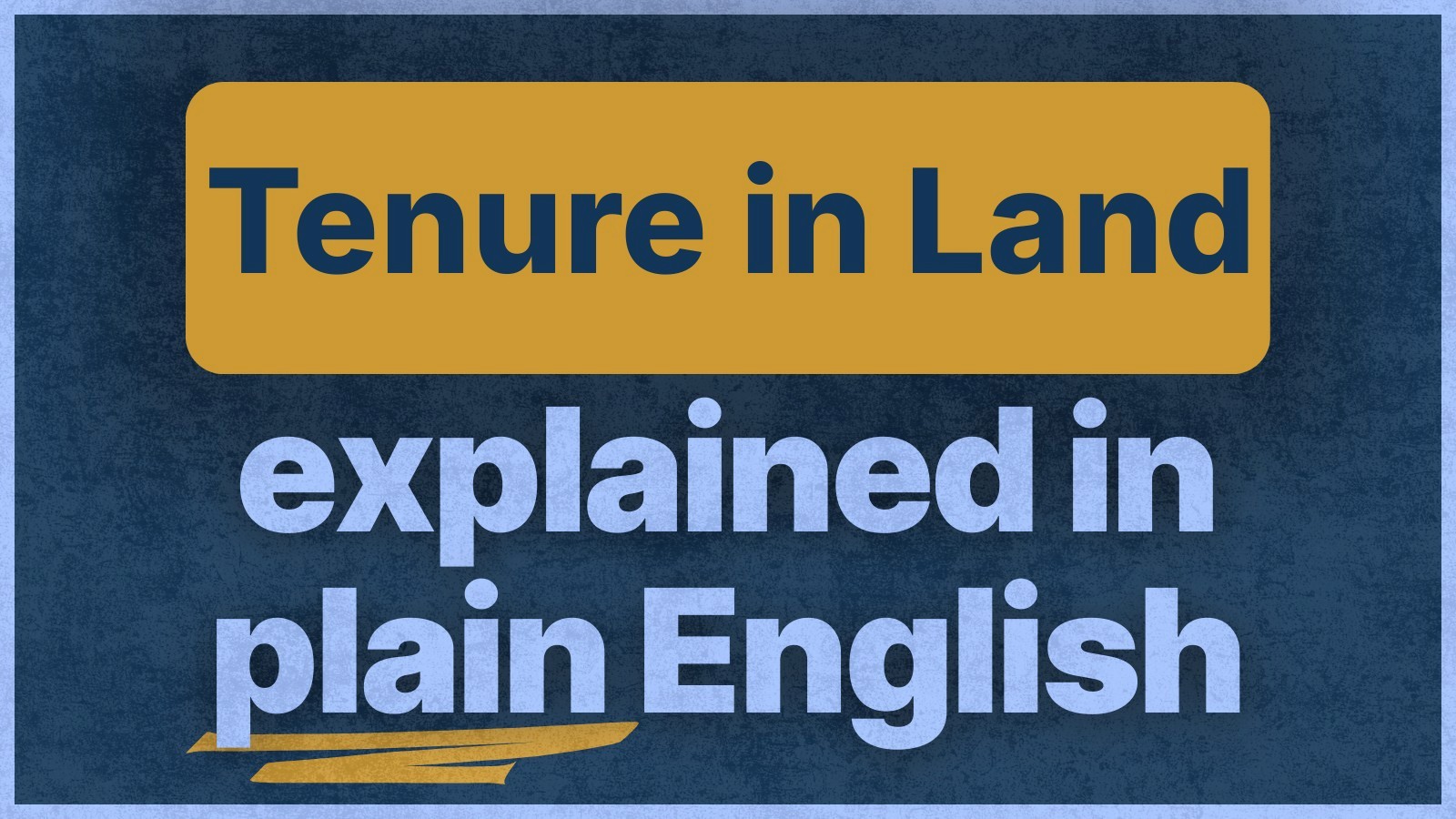 Understanding Tenure in Land: Property Rights Explained