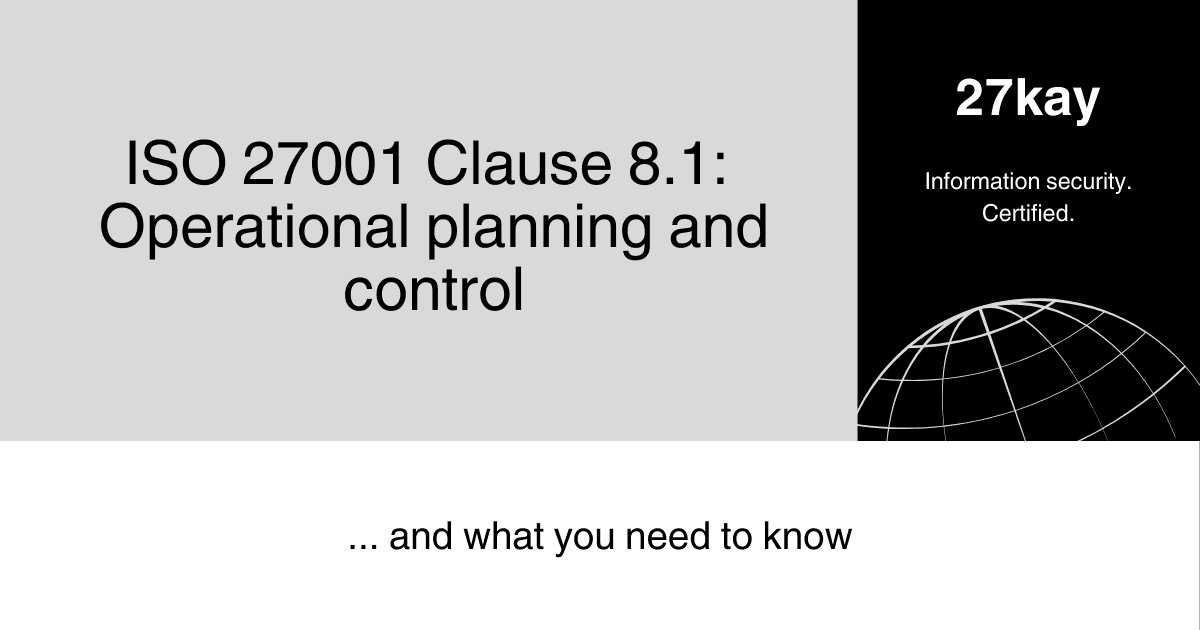 Iso 27001 Clause 8 1 Operational Planning And Control