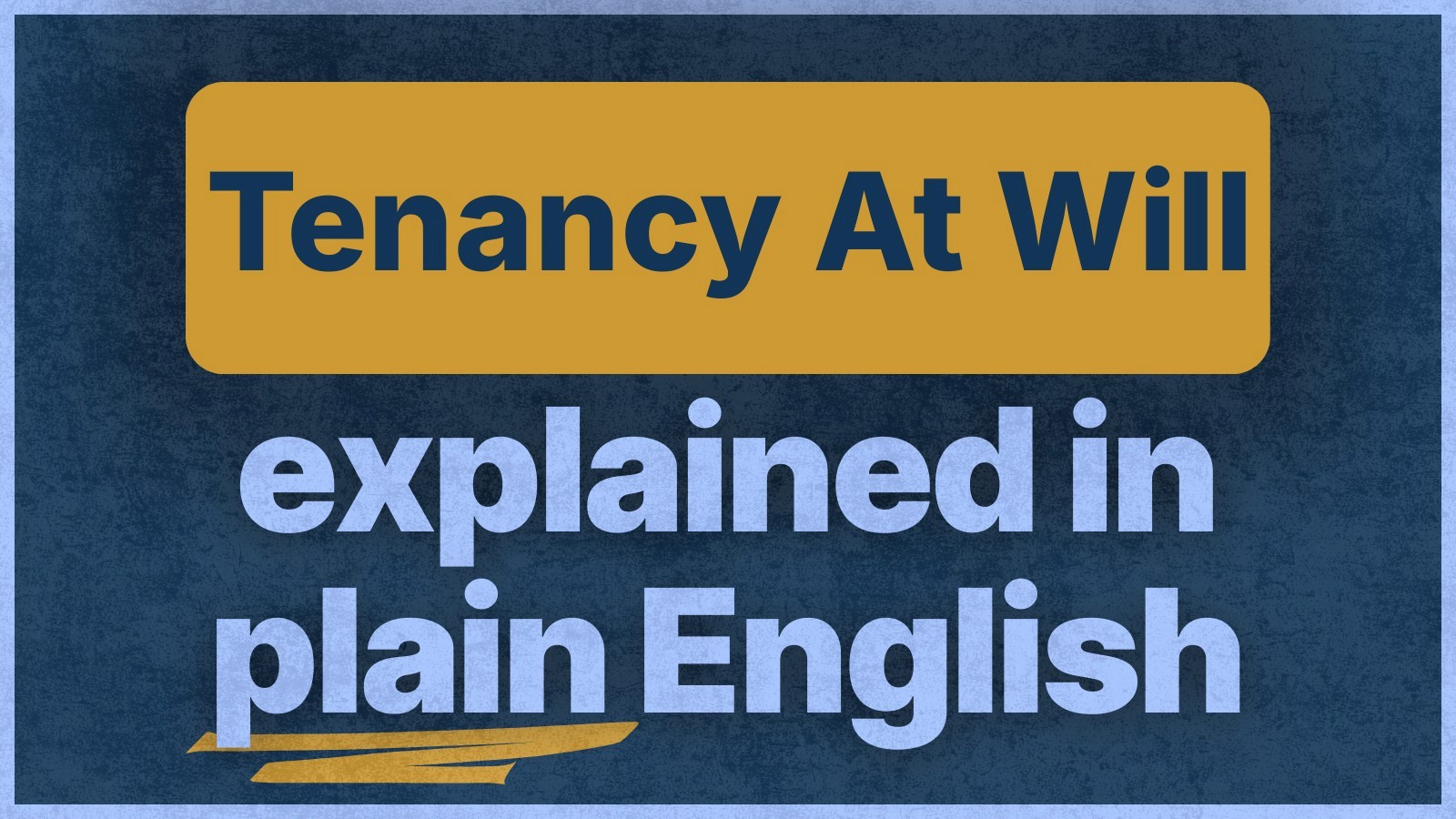 Tenancy At Will: The No-Strings-Attached Rental Agreement