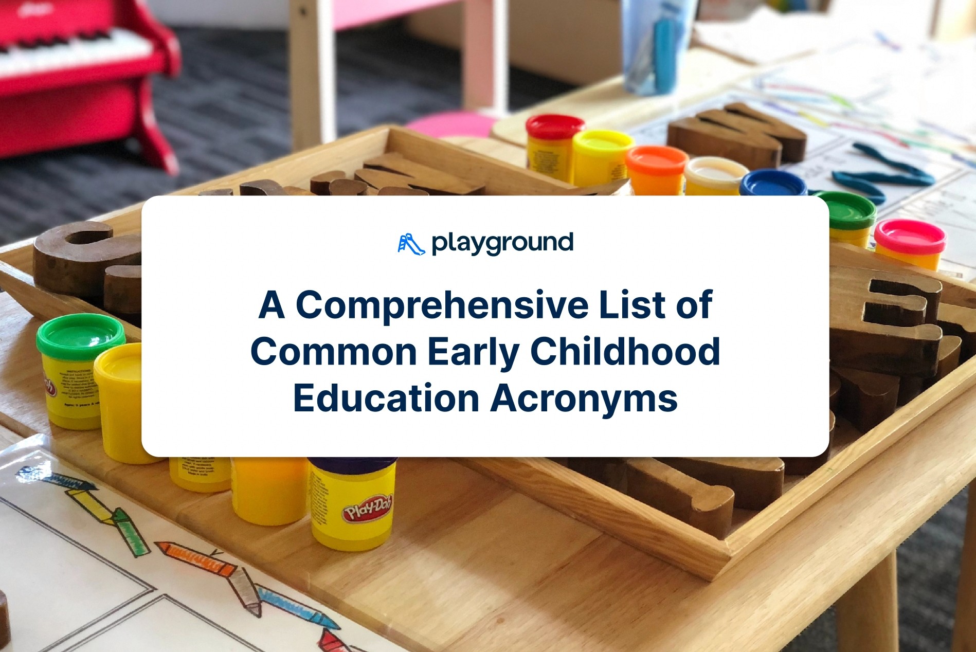 A Comprehensive List of Common Early Childhood Education Acronyms