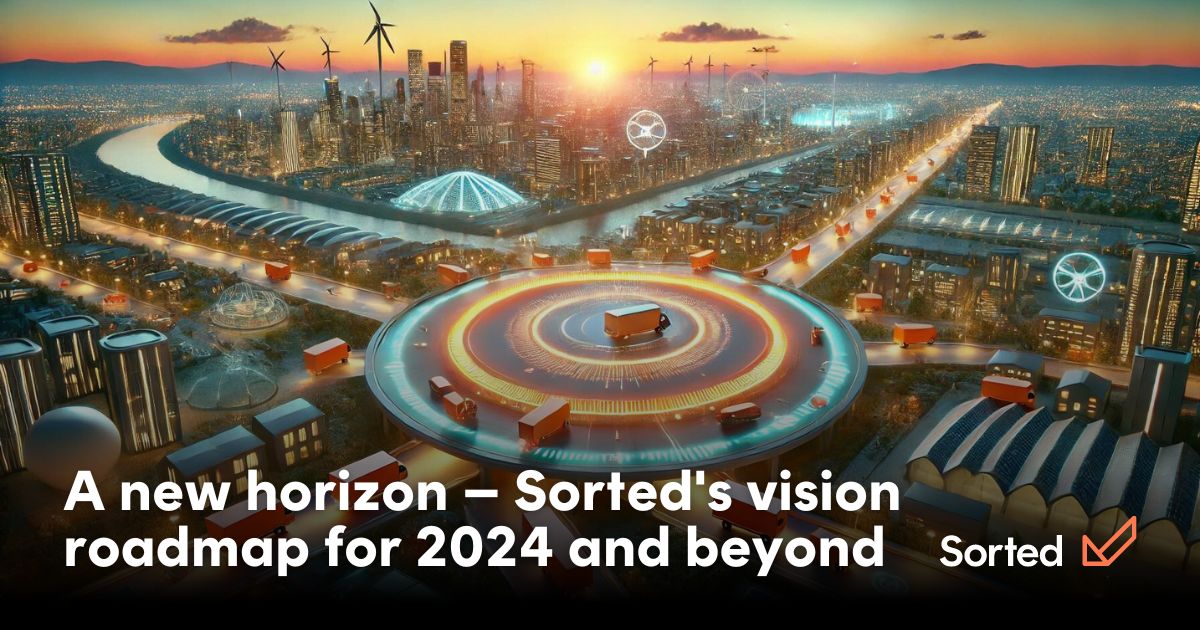 Sorted’s vision roadmap for 2024 and beyond | Sorted