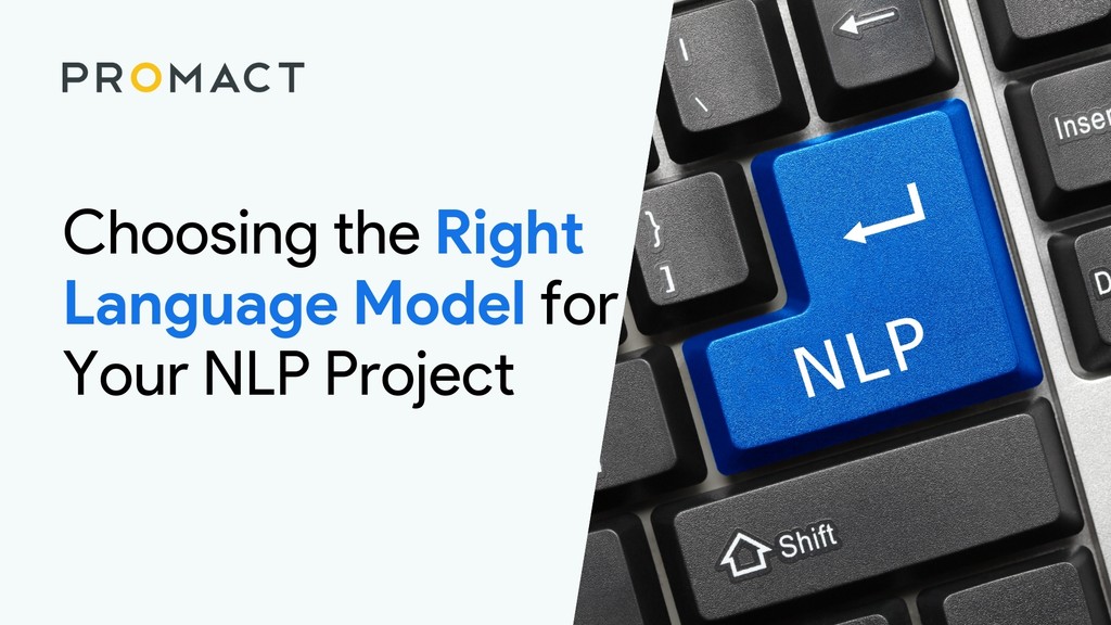 Choosing the Right Language Model for Your NLP Project: A Comprehensive ...