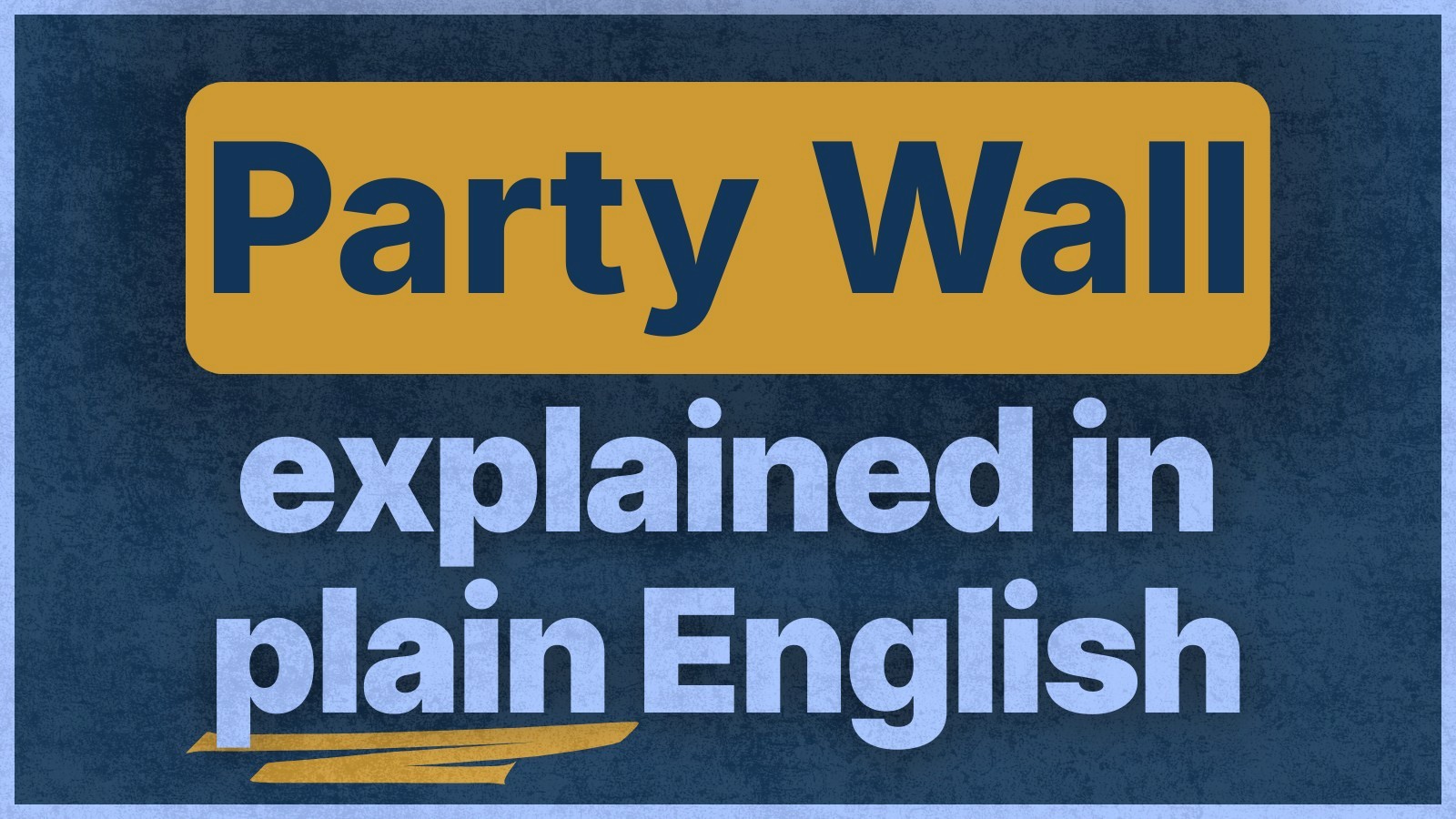 Party Wall Ownership: The Ultimate Guide to Shared Walls
