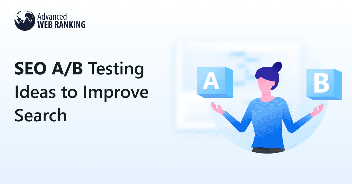 SEO A/B Testing Ideas to Improve Search Performance