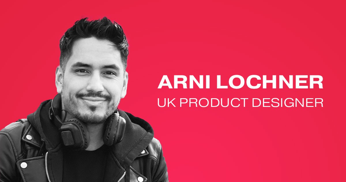 Arni Lochner | UK/EU Product Designer and Creative Lead