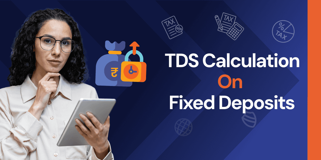 How TDS on Fixed Deposit is Calculated: Taxation Explained - BharatFD