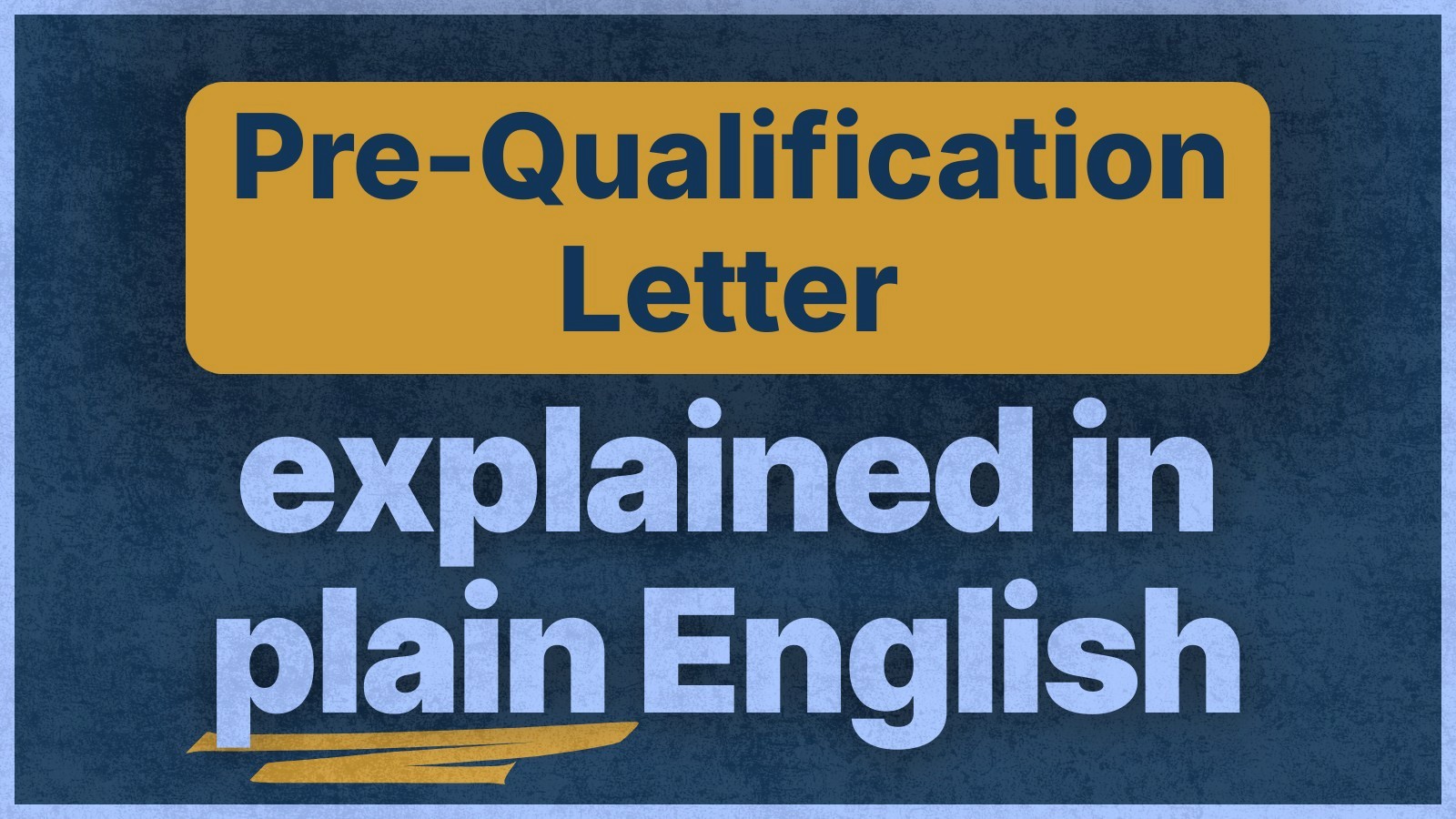 Pre-Qualification Letters: Your First Step to Home Buying