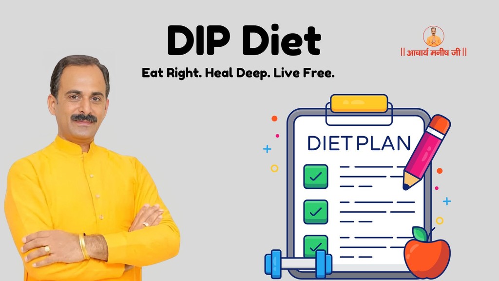 DIP Diet Plan for Weight Loss: Acharya Manish Ji’s Complete Chart ...