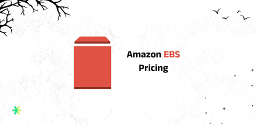 AWS EBS Pricing - Cost Breakdown & Savings Guide