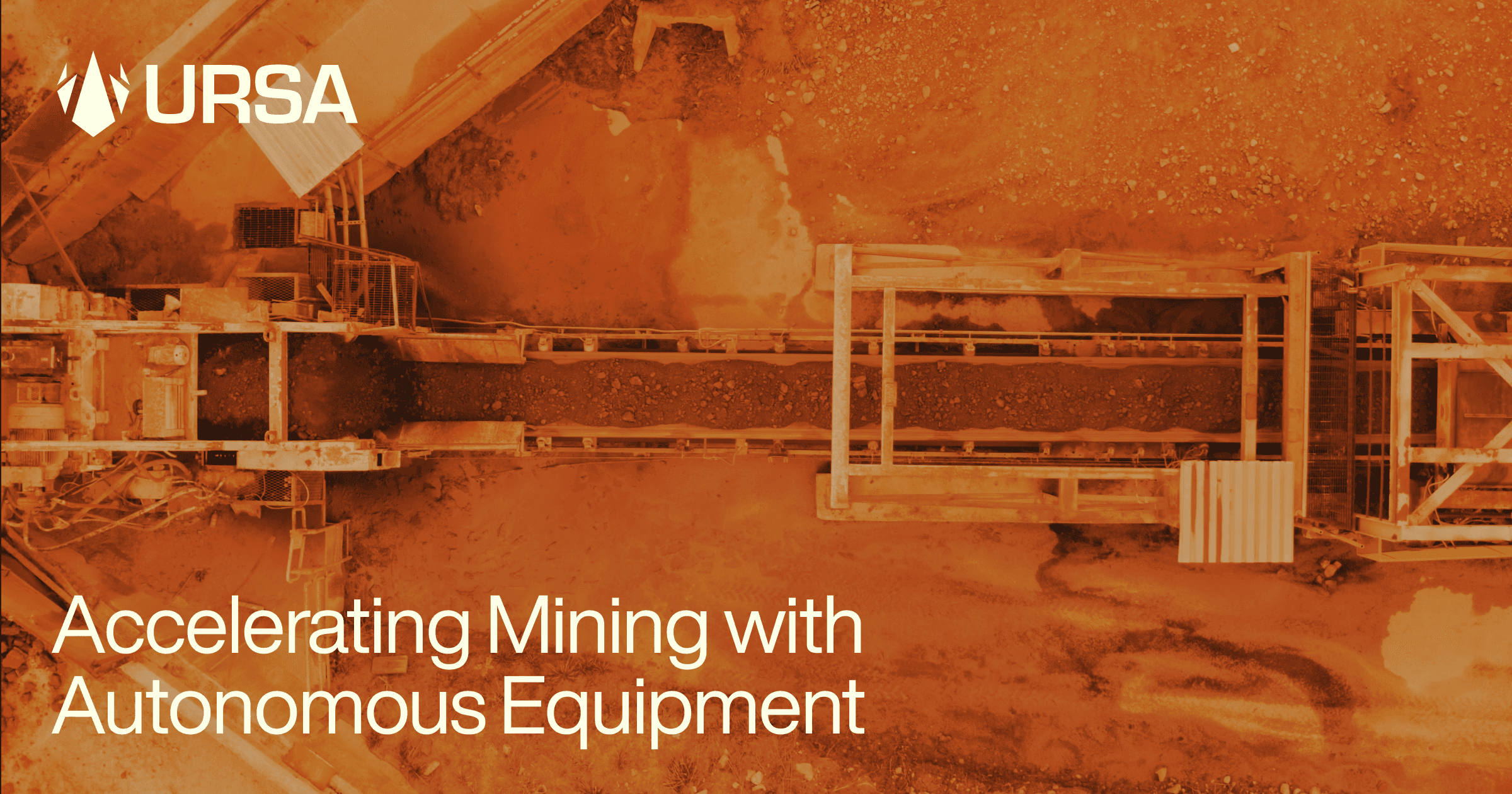 Ursa Mining - Accelerating Mining with Autonomous Equipment