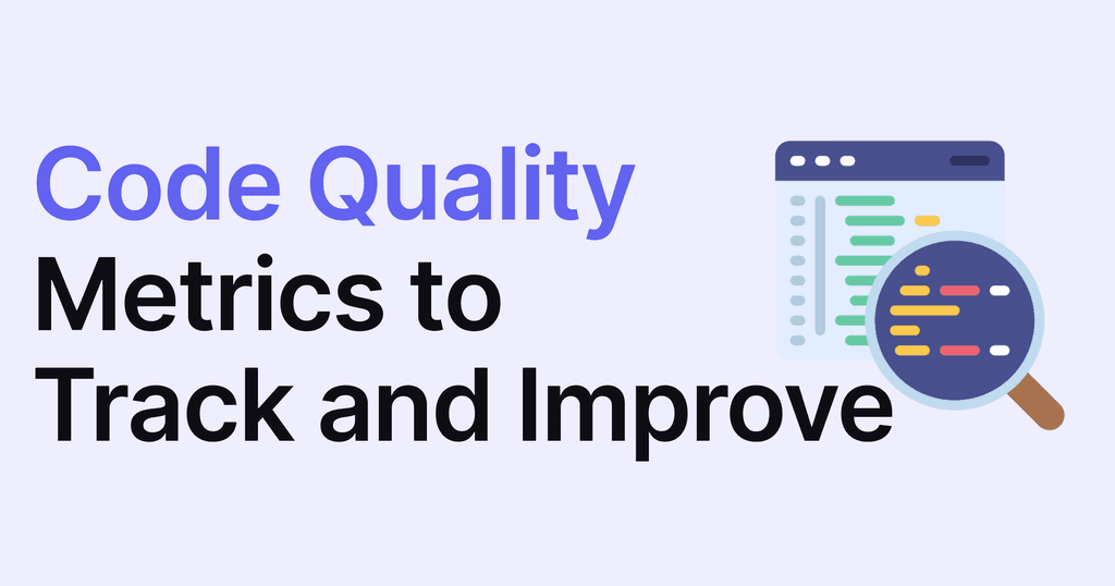 15 Code Quality Metrics to Track and Improve in 2025