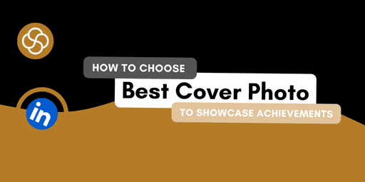 How to Choose the Best LinkedIn Cover Photo to Showcase Your Personal ...