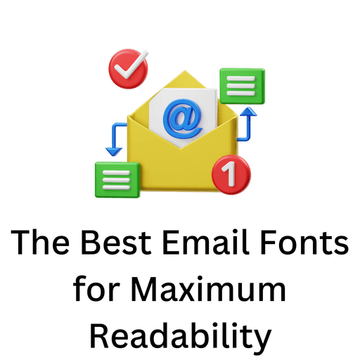 The Best Email Fonts for Maximum Readability