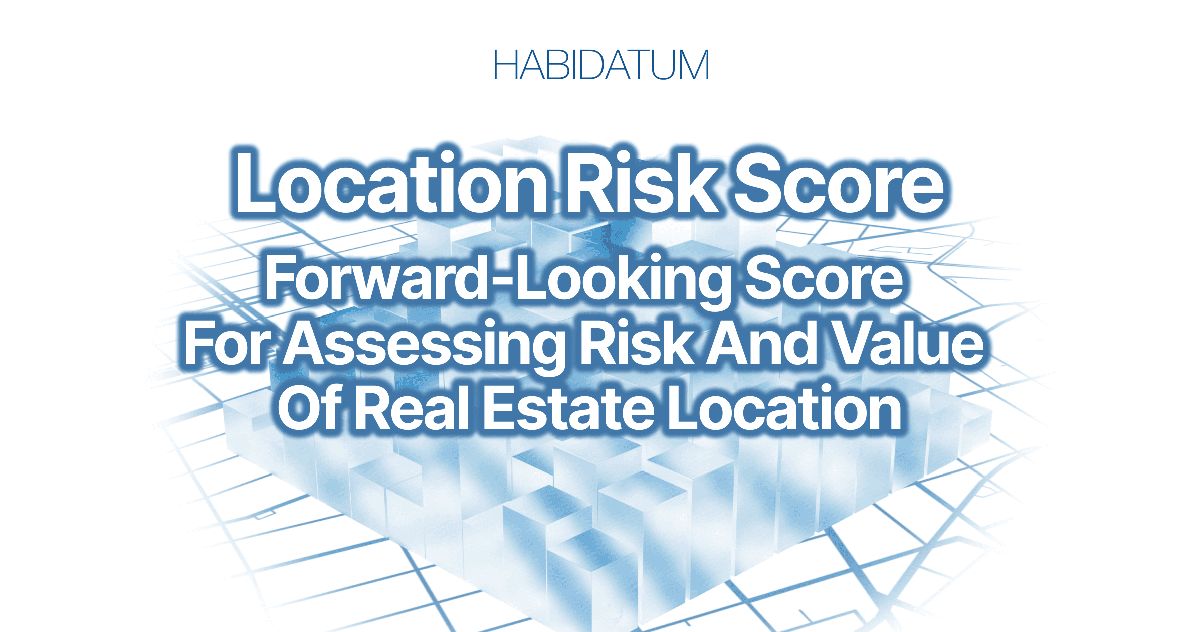 Habidatum Location Risk Score