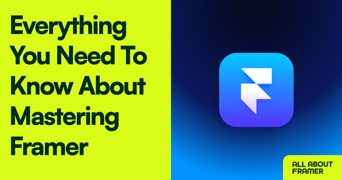 A Complete Guide To Using The Framer CMS - All About Framer