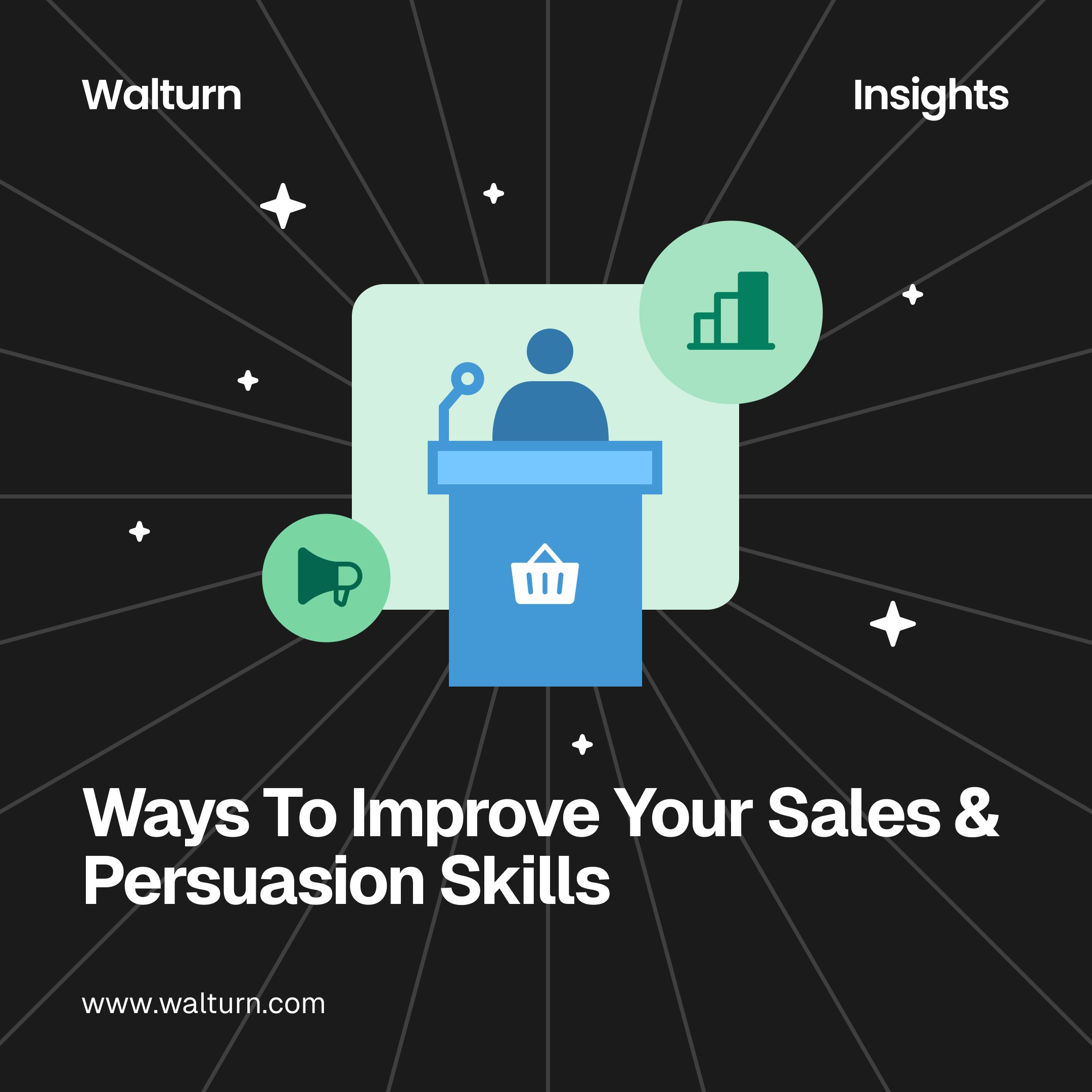 Ways To Improve Your Sales & Persuasion Skills