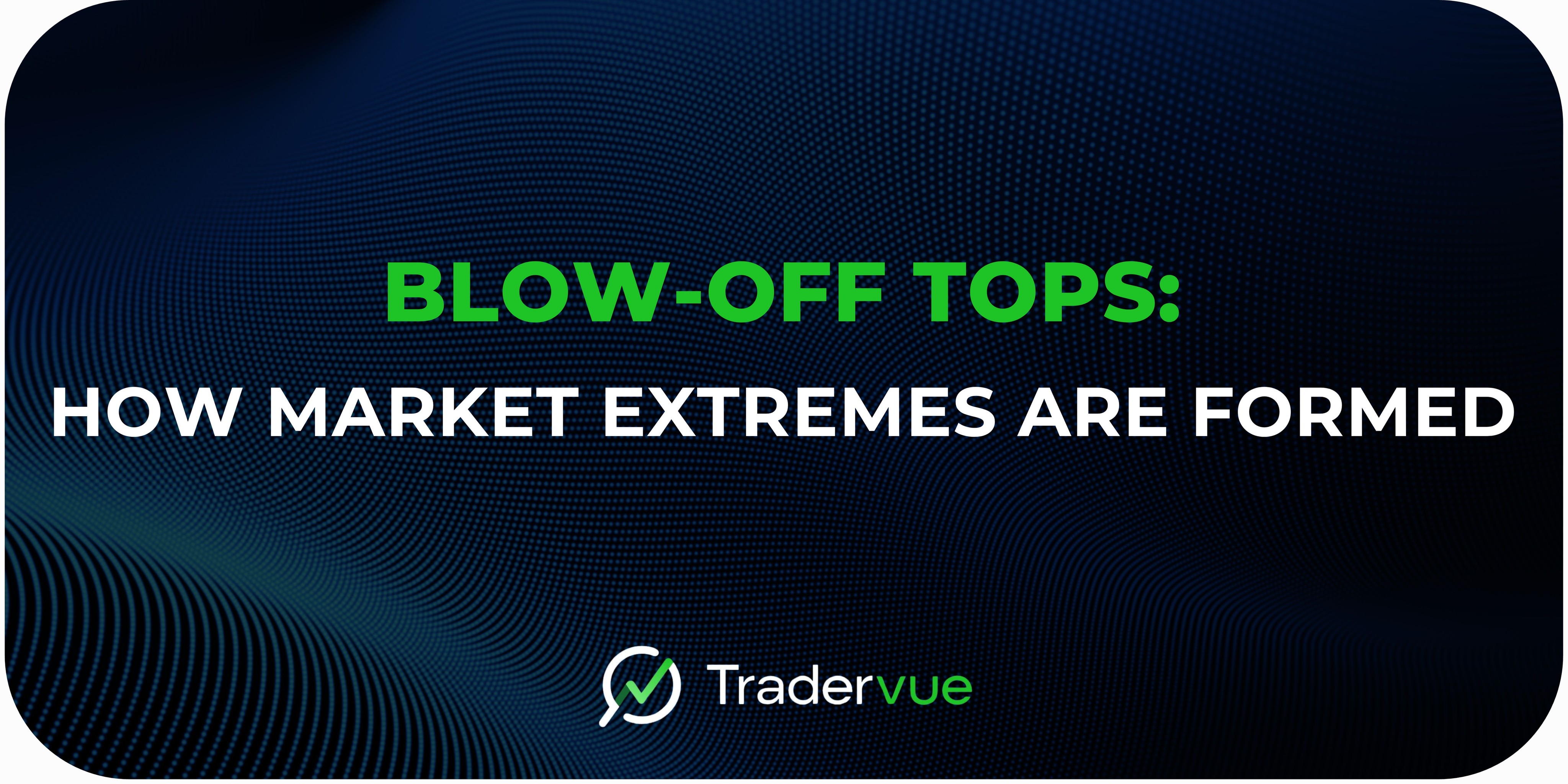 Blow off top | Identify the #1 reason Bull Markets END