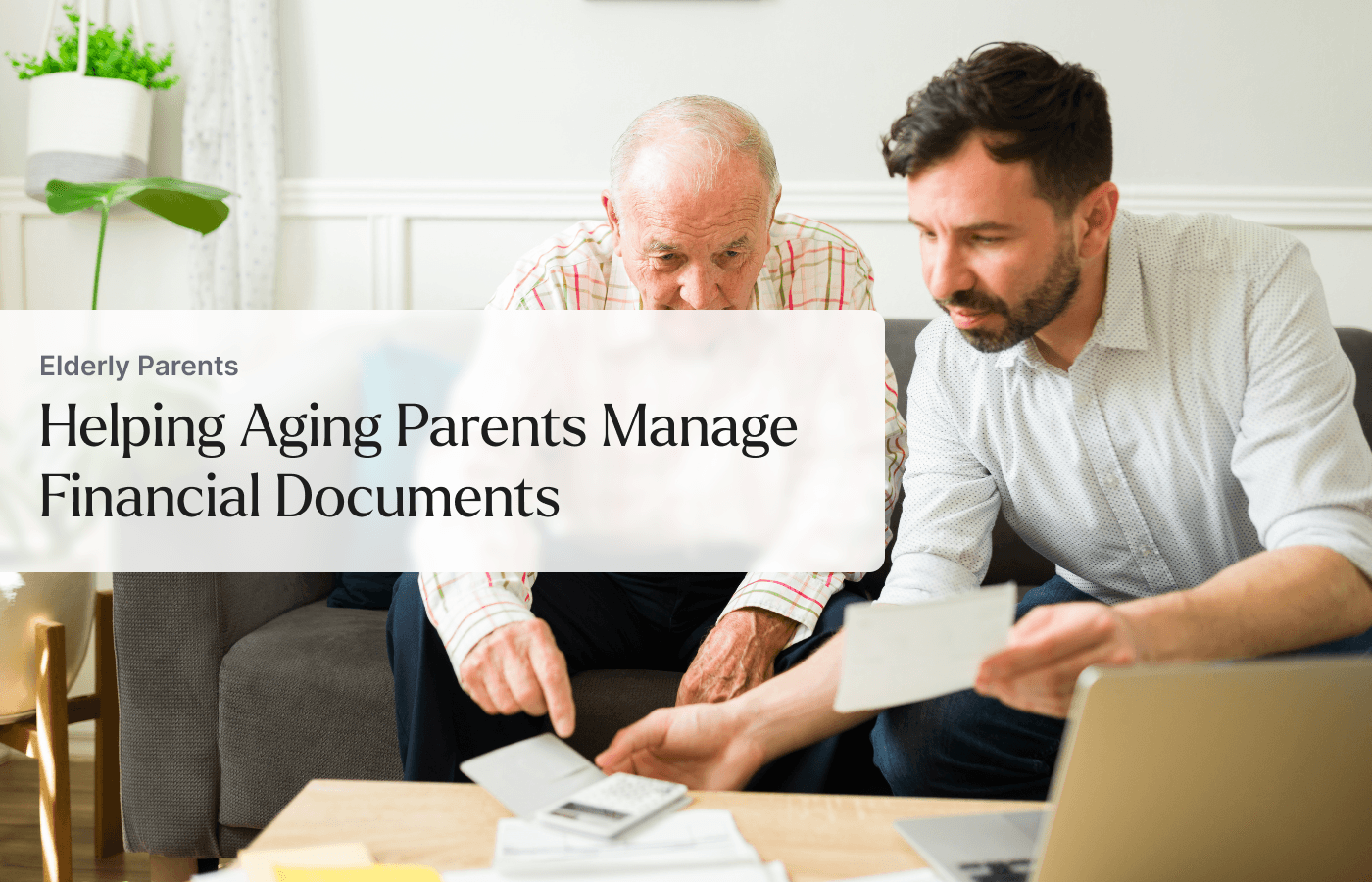 Helping Aging Parents Manage Financial Documents - Trustworthy: The ...