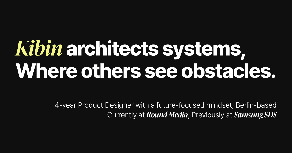 Kibin Park - Product Designer