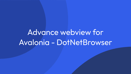 DotNetBrowser Meets Avalonia - Avalonia UI