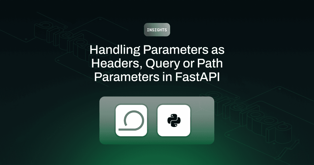 Handling Parameters as Headers, Query or Path Parameters in FastAPI - Codepunk