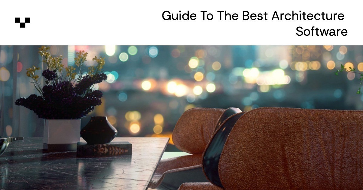 Guide To The Best Architecture Software - Vagon