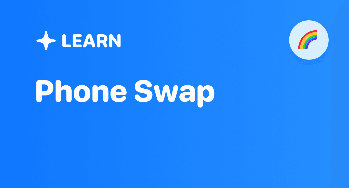 Phone Swap - Rainbow