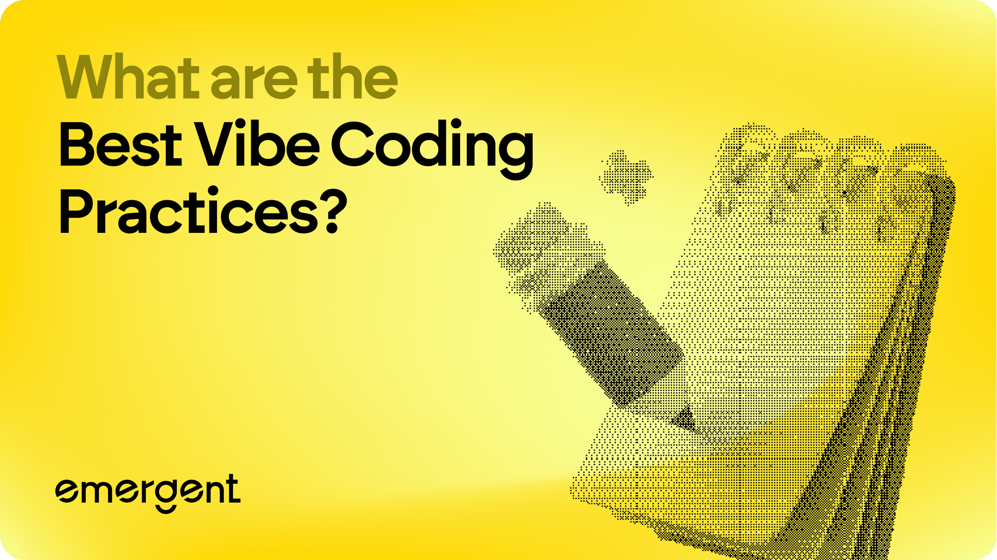 What are the Best Vibe Coding Practices?