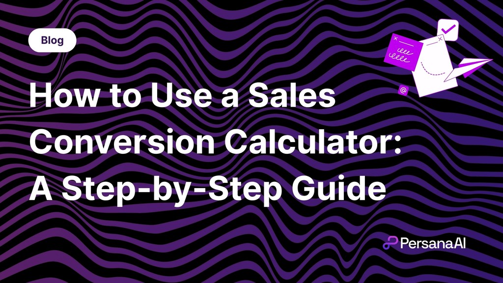How to Use a Sales Conversion Calculator: A Step-by-Step Guide for ...