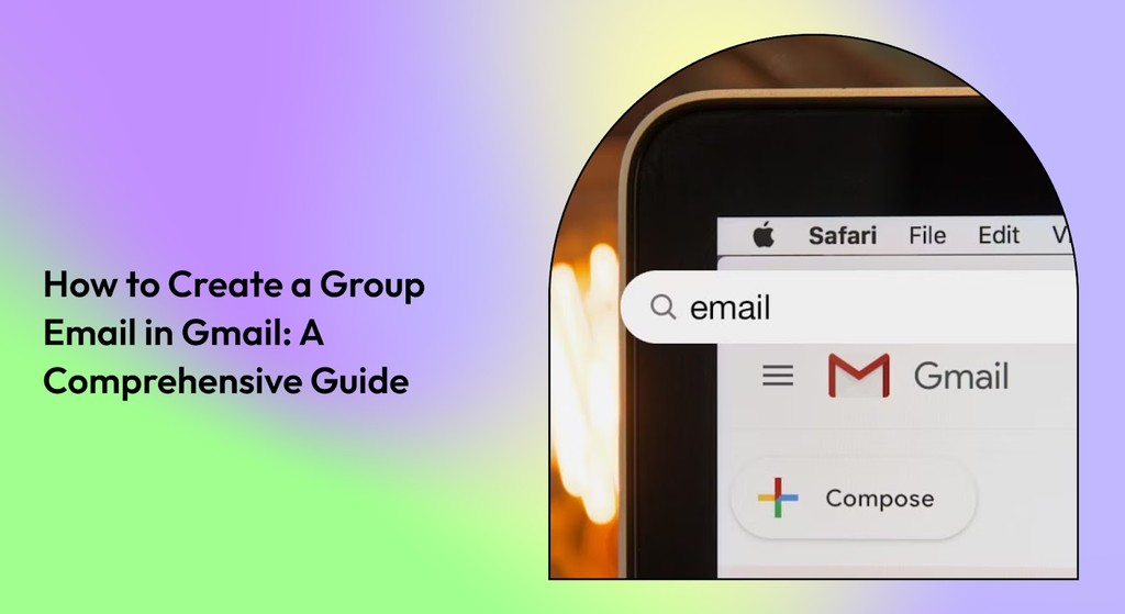 How to Create a Group Email in Gmail: A Comprehensive Guide - NewMail AI