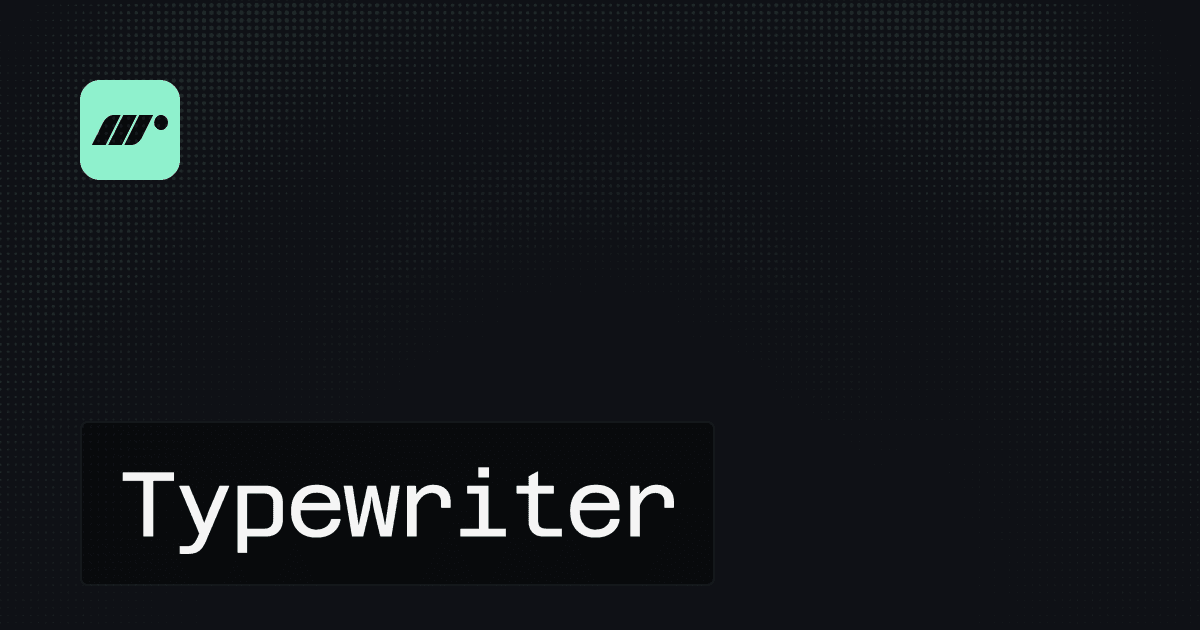 Typewriter: Realistic typing animations in React | Motion