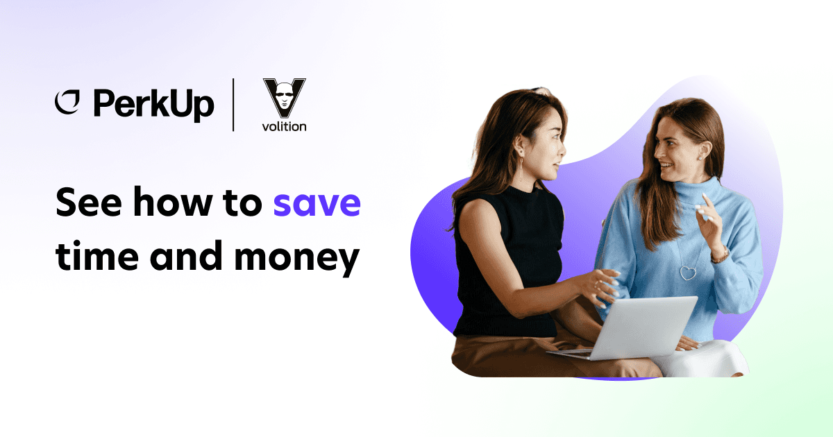 How Volition saves time and money with PerkUp | PerkUp