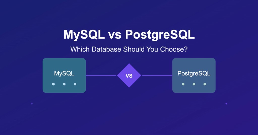 Mysql Vs Postgresql Which Database Should You Choose