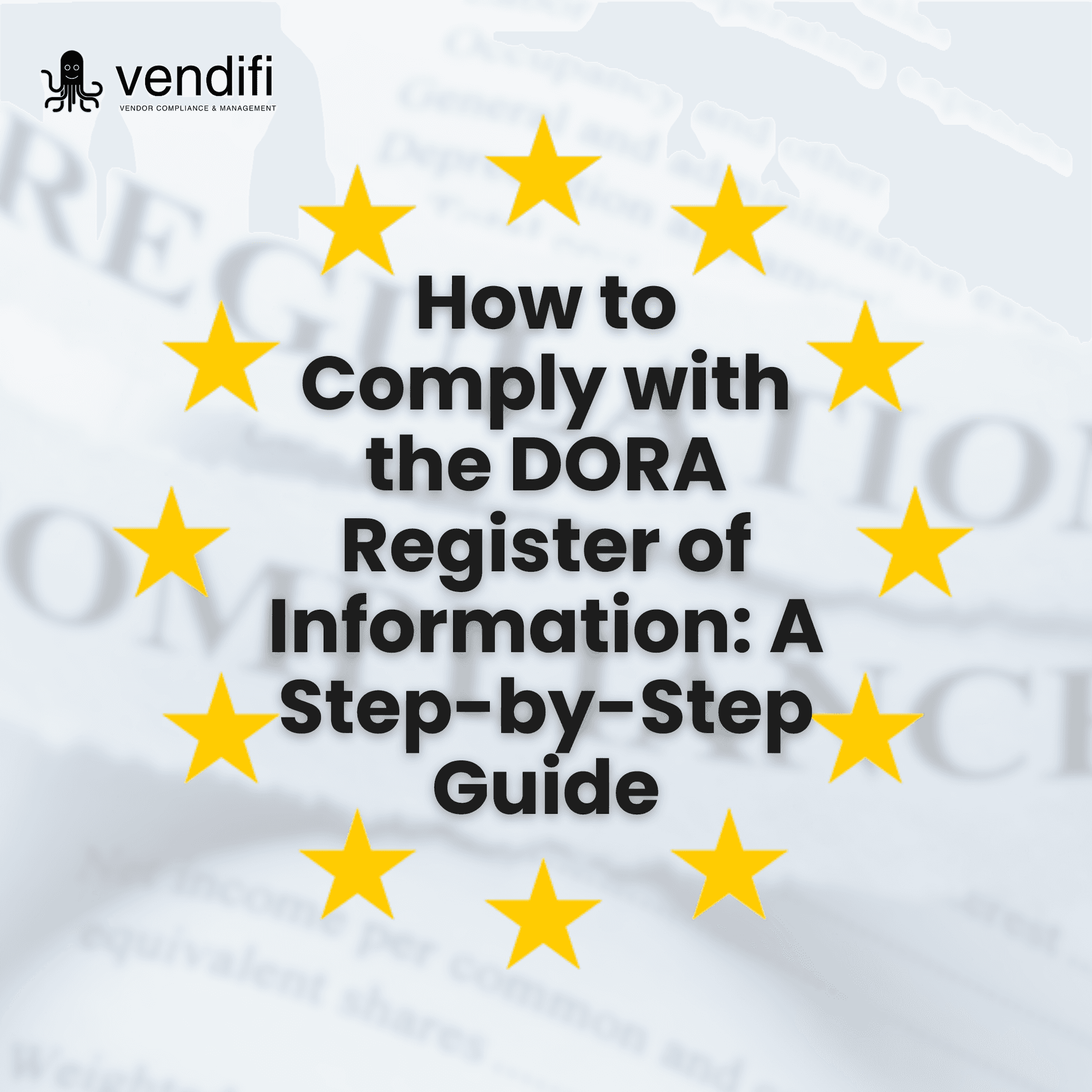 How to Comply with the DORA Register of Information: A Step-by-Step ...