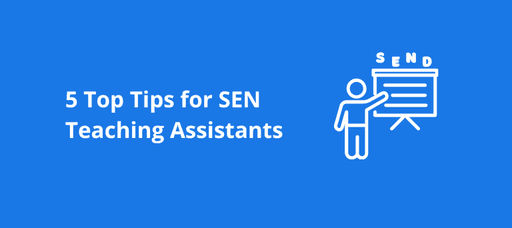 5 Top Tips for SEN Teaching Assistants: Essential Strategies to Support ...