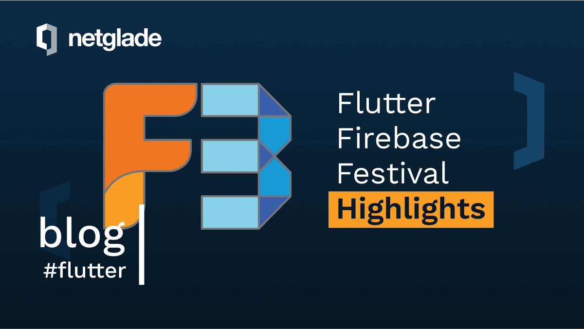 Co nás zaujalo na Flutter Firebase Festival 2023 - NetGlade | Blog