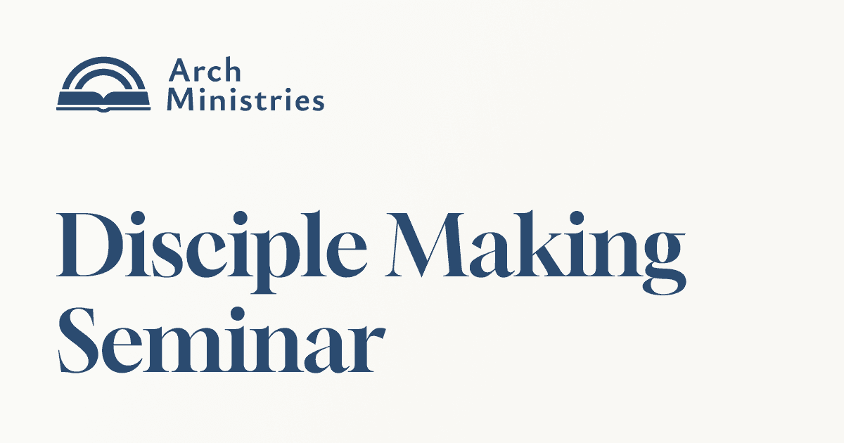 Disciple Making Seminar