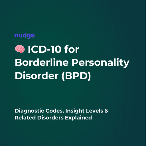 ICD-10 Coding Guide: Borderline Personality Disorder (F60.3) - Nudge ...