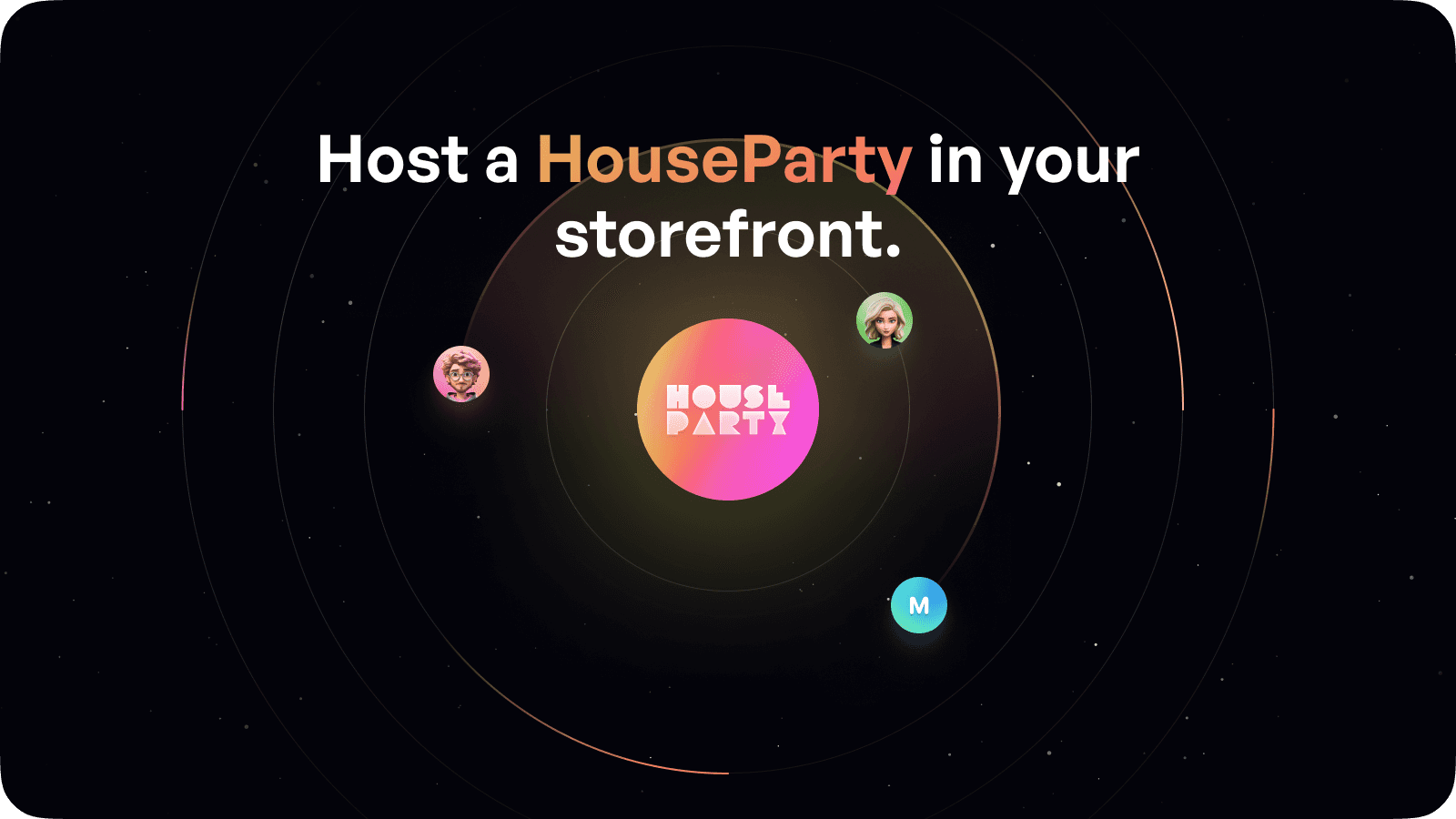 HouseParty App - Community Feedback For Brands That Care