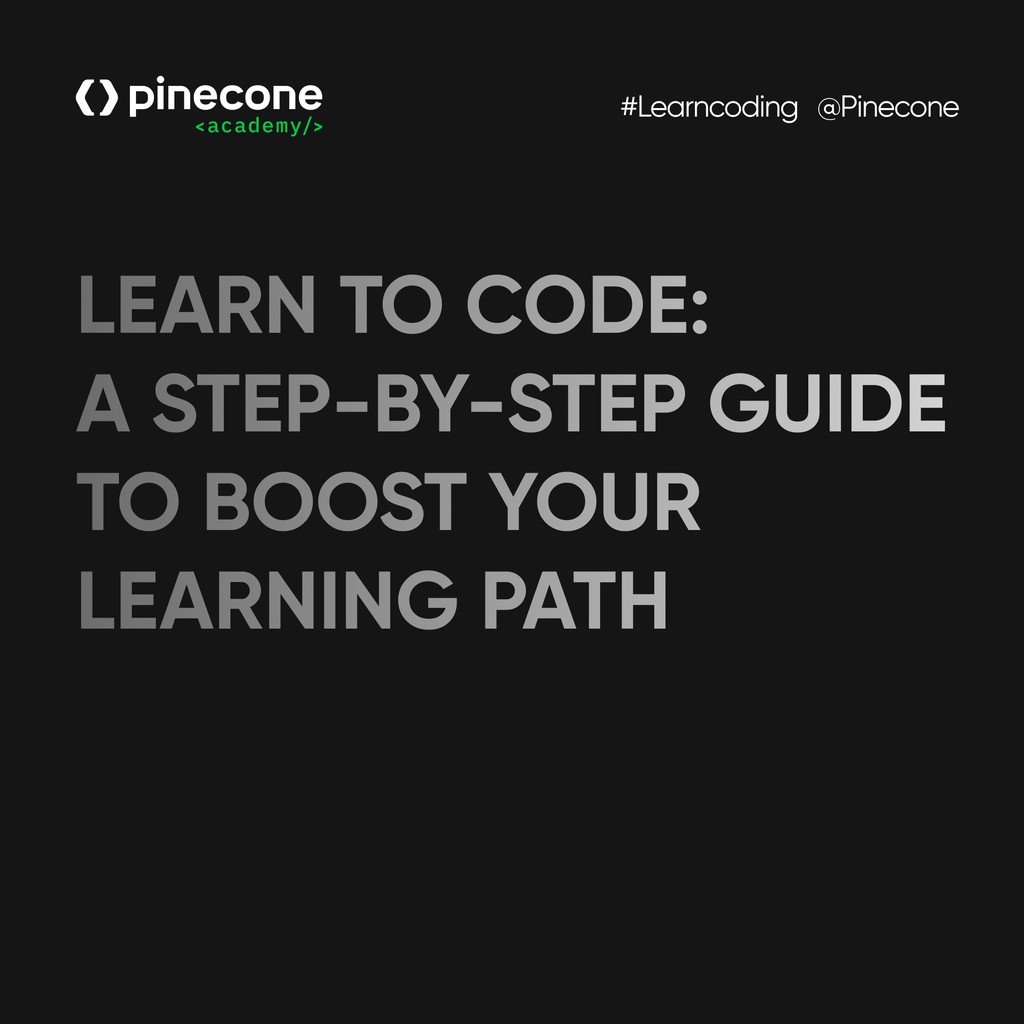 Learn to Code: A Step-by-Step Guide to Boost Your Learning Path ...