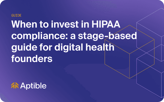 When to invest in HIPAA compliance tools: a stage-based guide for ...