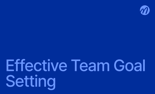 Setting Team Goals That Drive Results: A Complete Guide