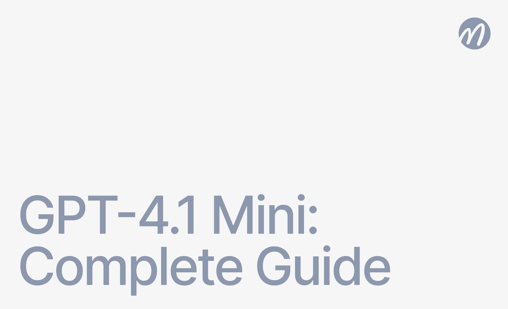GPT-4.1 Mini: Complete API Guide, Pricing & Code Examples