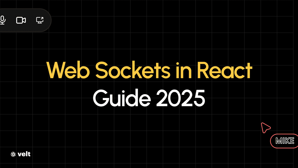 WebSockets in React: Build Real-Time Apps Fast | Velt