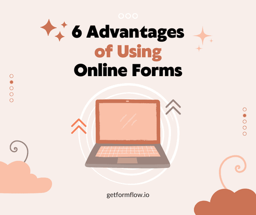 6 Advantages of Using Online Forms | Formflow