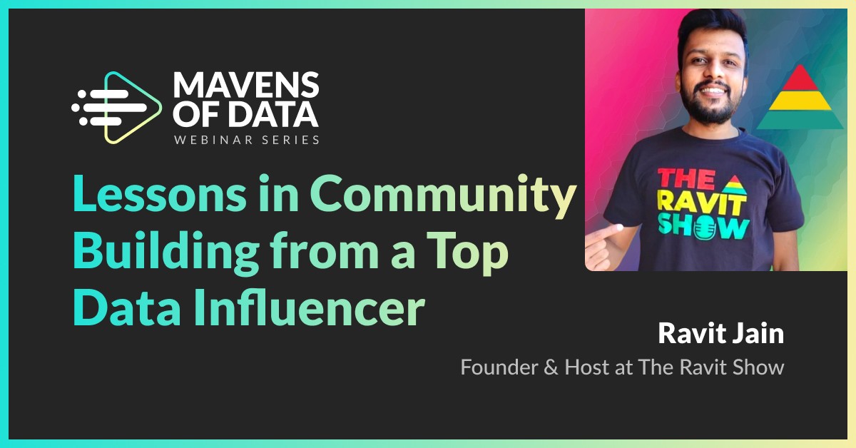 Lessons in Community Building from a Top Data Influencer - Mavens of Data by Maven Analytics